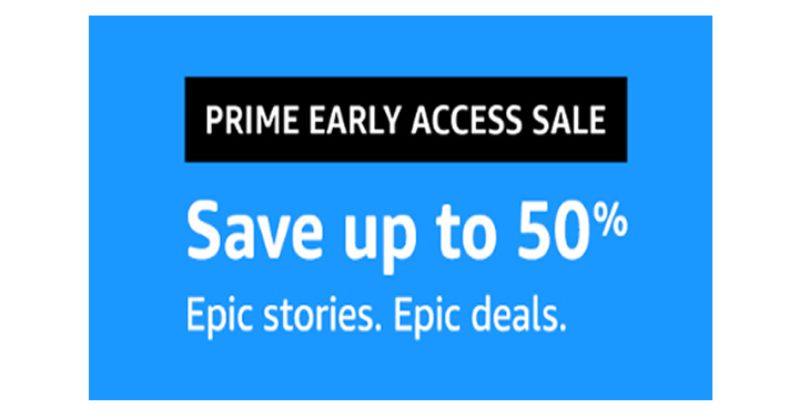 The Prime Early Access Sale – October 11th and 12th! Are you ready ...