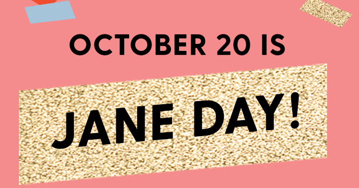 Today, October 20th, is the First Annual Jane Day! - Pinching Your Pennies